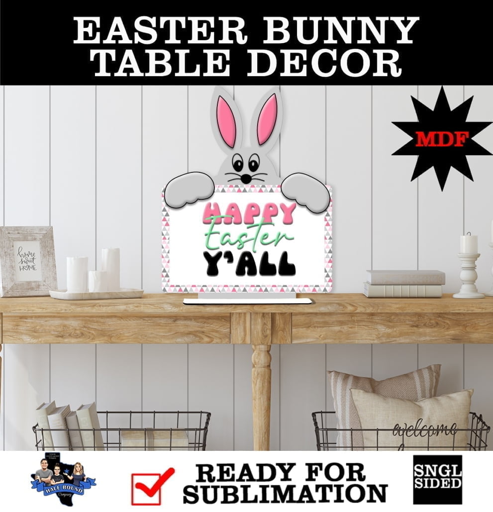 EASTER BUNNY SIGN - BLANK FOR SUBLIMATION PRINTING